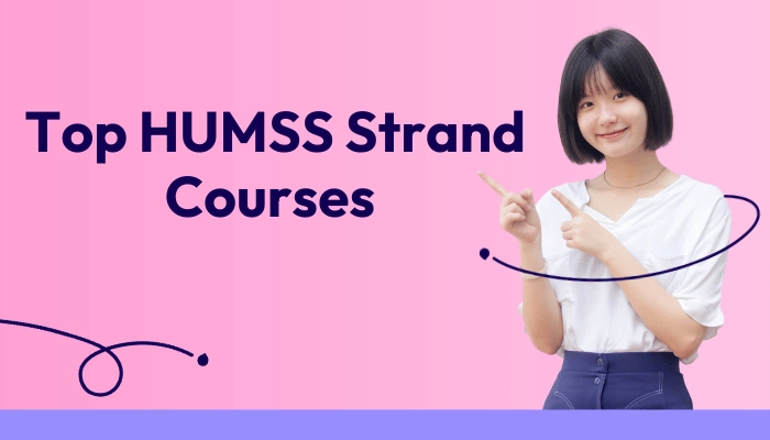 Top Humanities and Social Sciences(HUMSS) Strand Courses List 2024