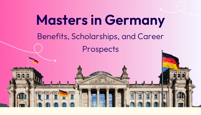 Masters in Germany - Benefits, Scholarships, and Career Prospects